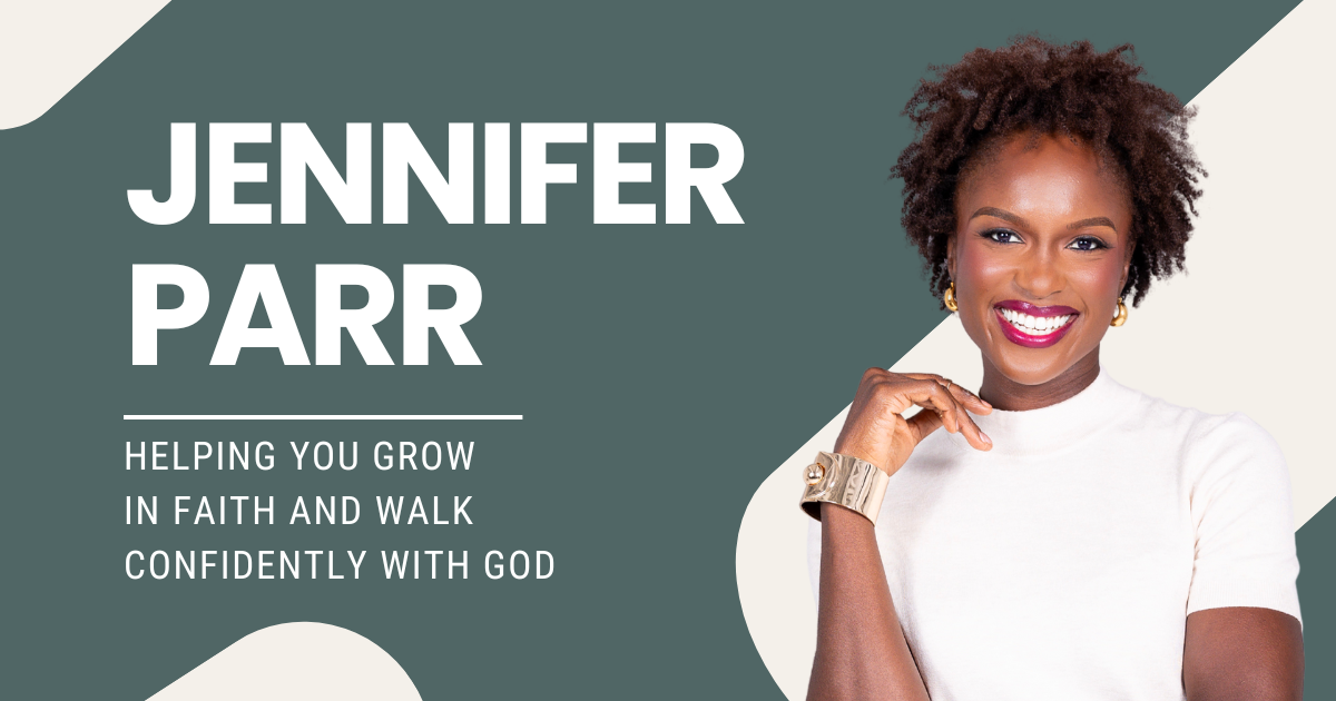 Jennifer Parr | Biblical Wisdom, Faith & Encouragement